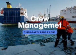 The Pros and Cons of Third-Party Crew Management – Ship Universe