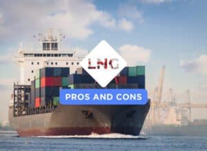 The Pros and Cons of LNG-Powered Ships: Easy to Digest Guide – Ship Universe