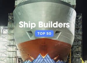 Top 50 Global Ship Builders – Ship Universe