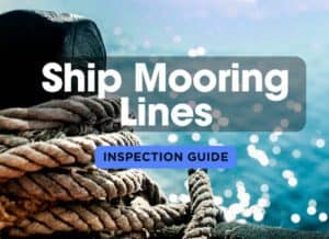 Checklist: Inspecting and Replacing Ship Mooring Lines – Ship Universe