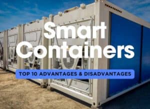 Smart Containers: Top 10 Advantages and Disadvantages – Ship Universe