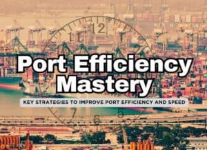 Port Turnaround Time: Improving Speed and Success – Ship Universe