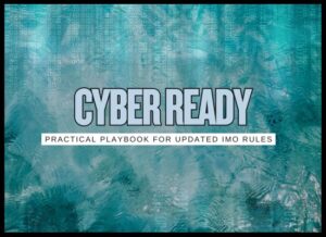 IMO’s Updated Cyber Guidelines: 10 Practical Changes Shipping Companies ...